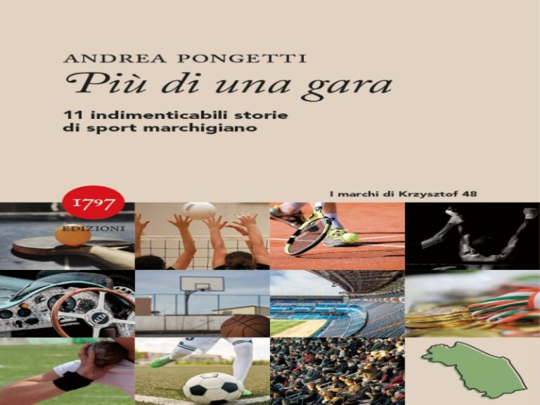 “Più di una gara. 11 indimenticabili storie di sport marchigiano ...